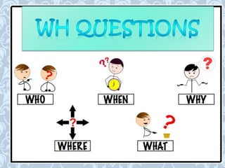 Wh questions | PPT