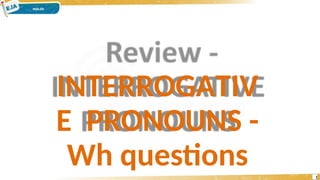 Wh Questions interrogative pronouns .pptx