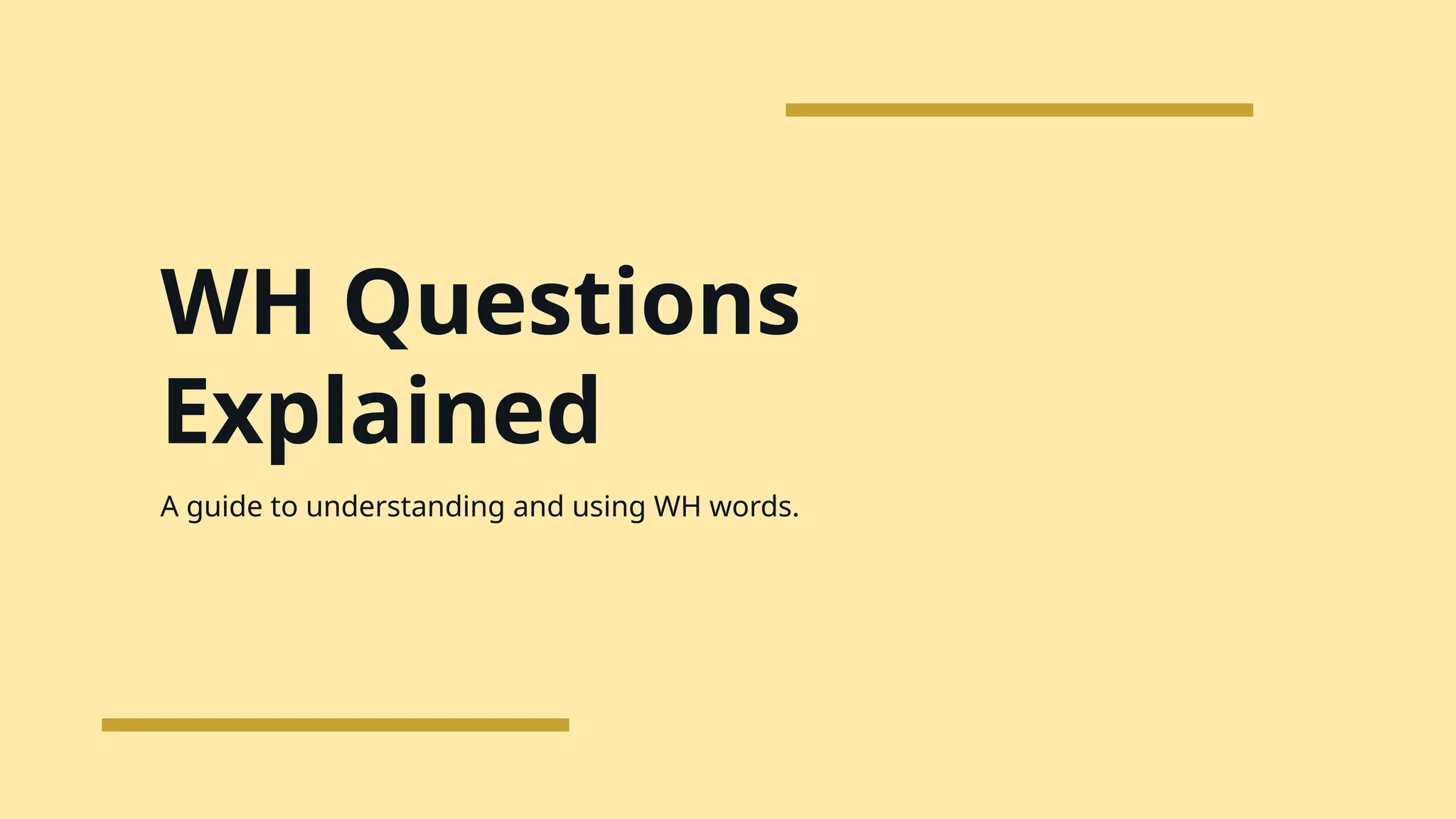 WH Questions Explained with examples.pptx
