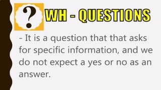WH QUESTIONS GRADE 7 PowerPoint Presentation.pptx
