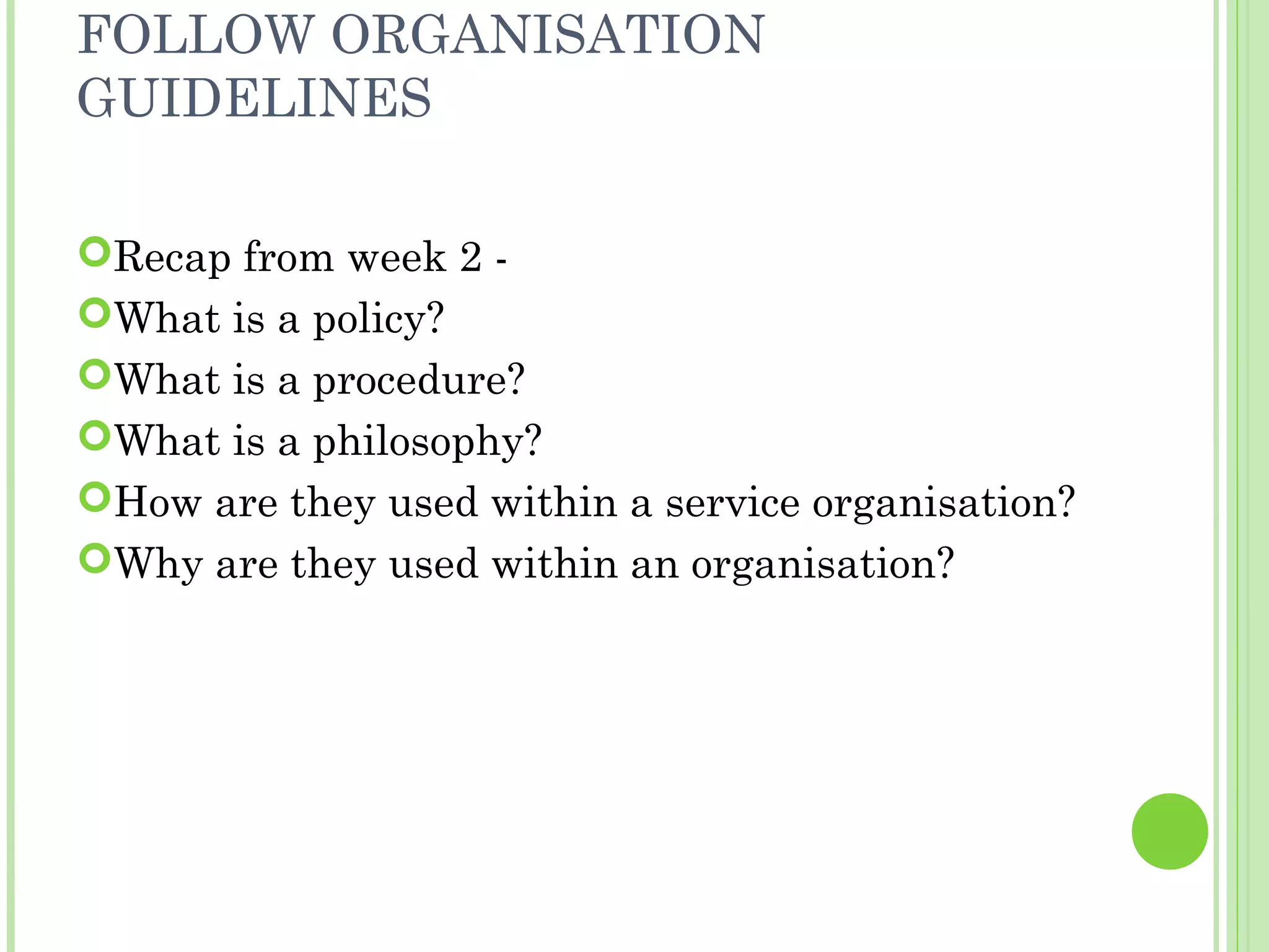 FOLLOW POLICIES AND PROCEDURES.. wk 3 powerpoint | PPT