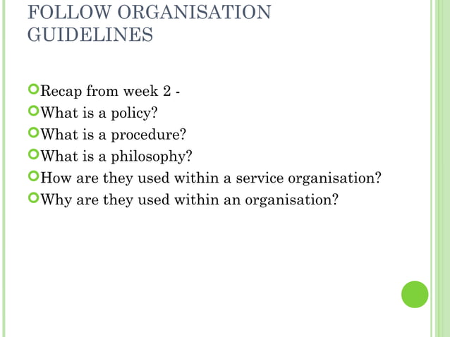 FOLLOW POLICIES AND PROCEDURES.. wk 3 powerpoint | PPT | Education