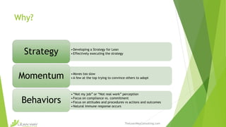 Why Lean Efforts fail - looking at cultural reasons why Lean dosen't ...