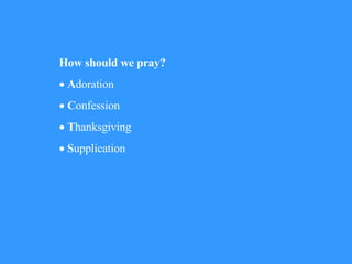 Why and how do I pray? | PPT