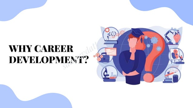 Why Career Development? | PPT