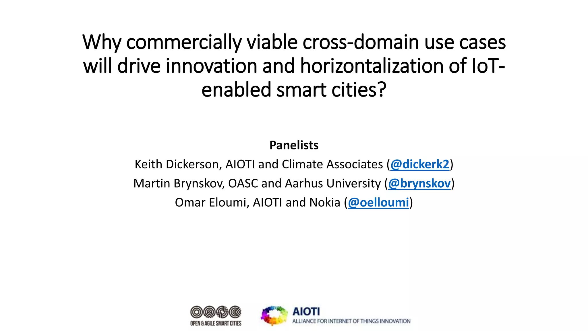 Why Commercially Viable Cross Domain Use Cases Will Drive Innovation And Horizontalization Of