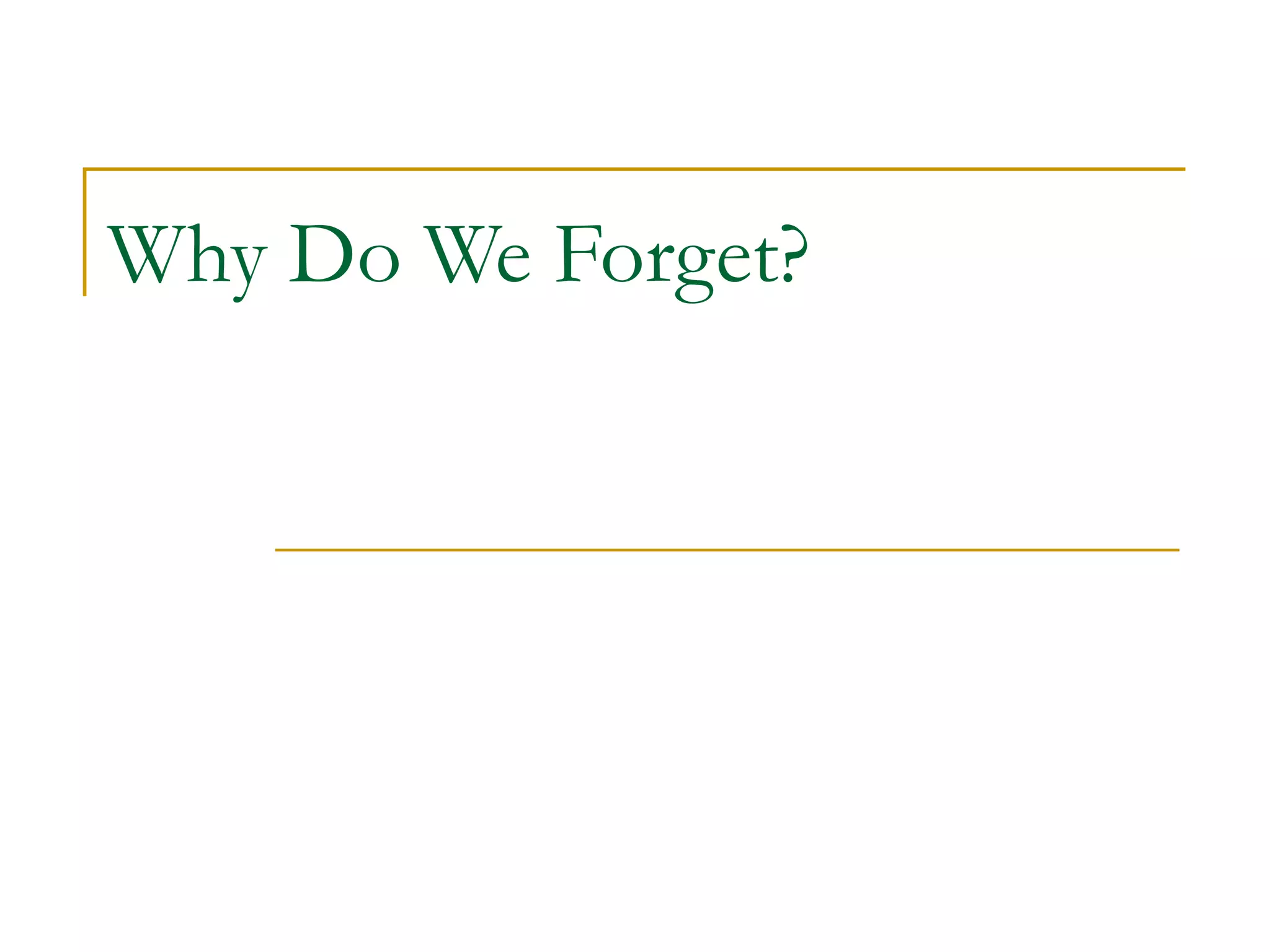 Why Do We Forget | PPT