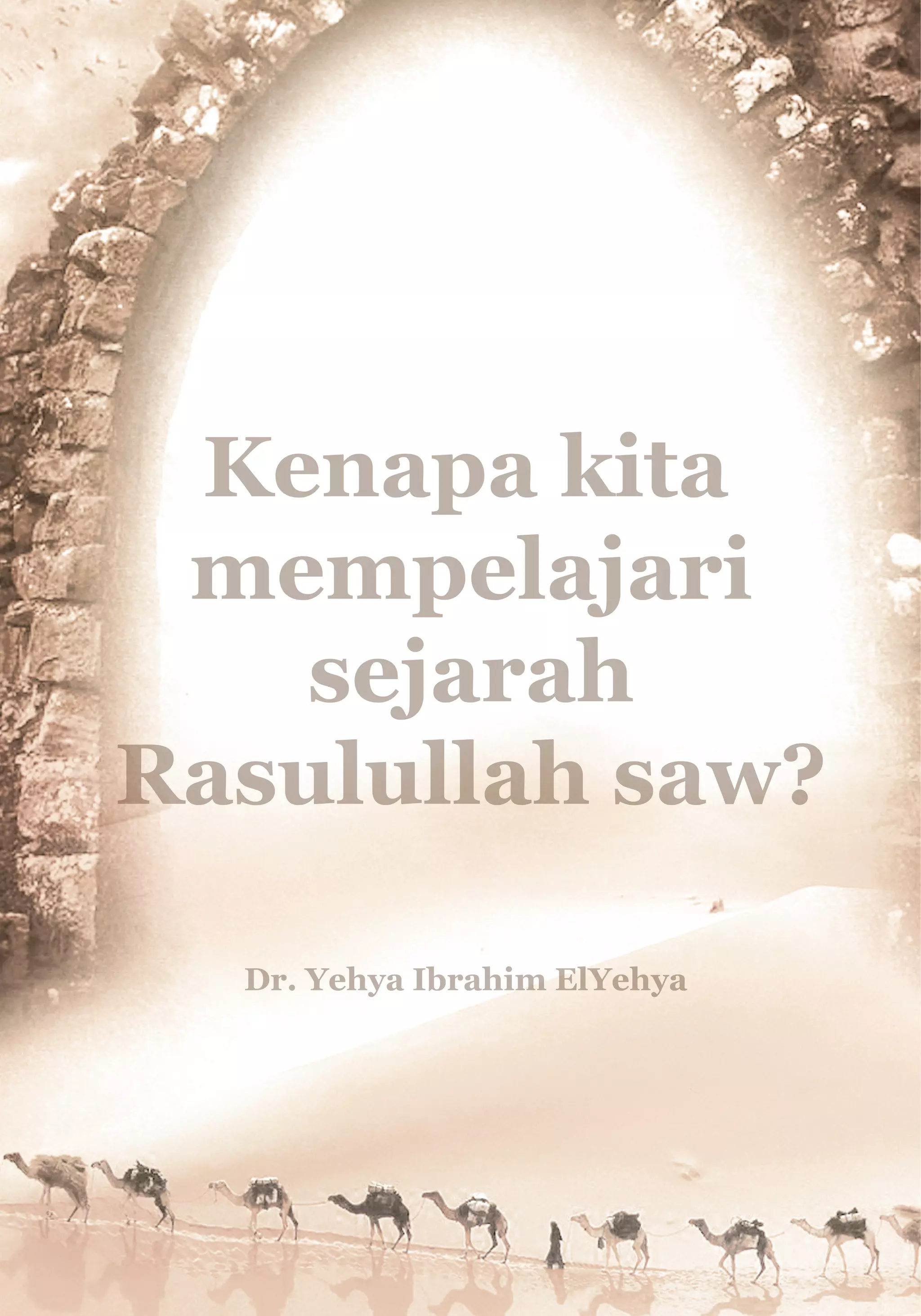 Kenapa kita mempelajari sejarah Rasulullah saw ? | PDF