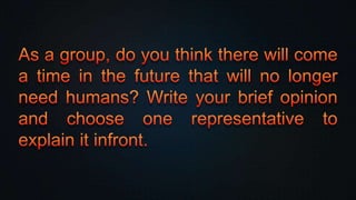 WHY-DOES-THE-FUTURE-NOT-NEED-US-STS-1-1.pptx