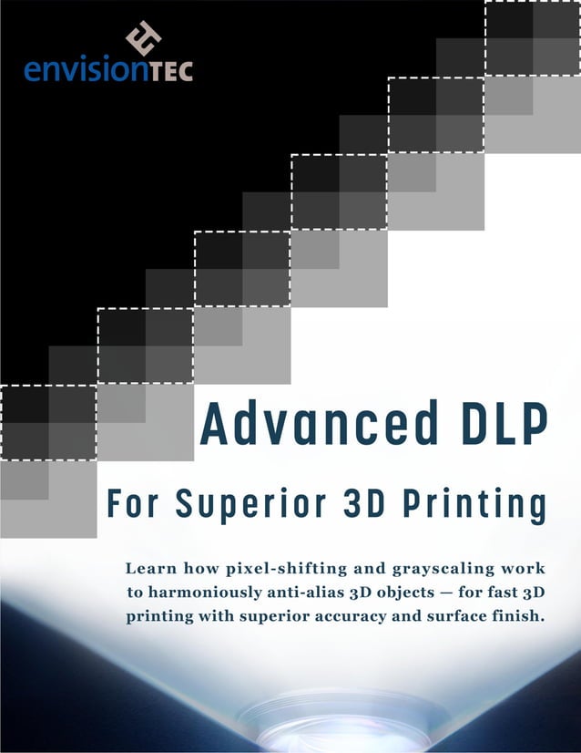 Advance DLP for Superior 3D Printing | PDF
