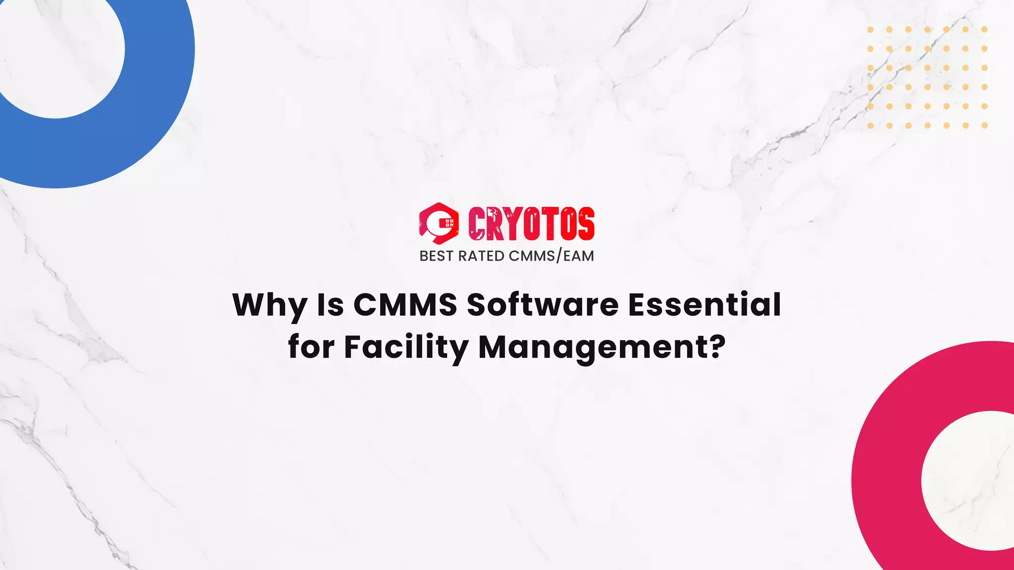 Why is CMMS Software Essential for Facility Management? | PDF