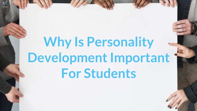 Why is-personality-development-important-for-students | PPTX | Education