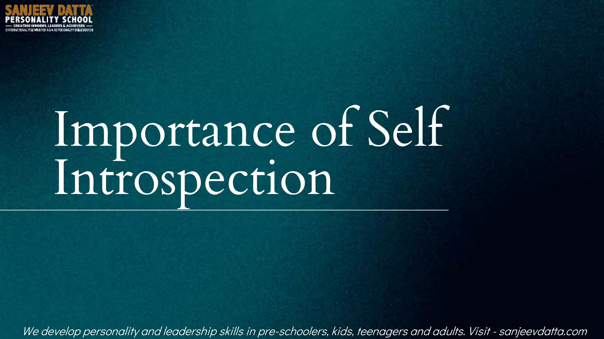 Why is Self Introspection Important? | PPTX | Mental Health | Diseases and Conditions