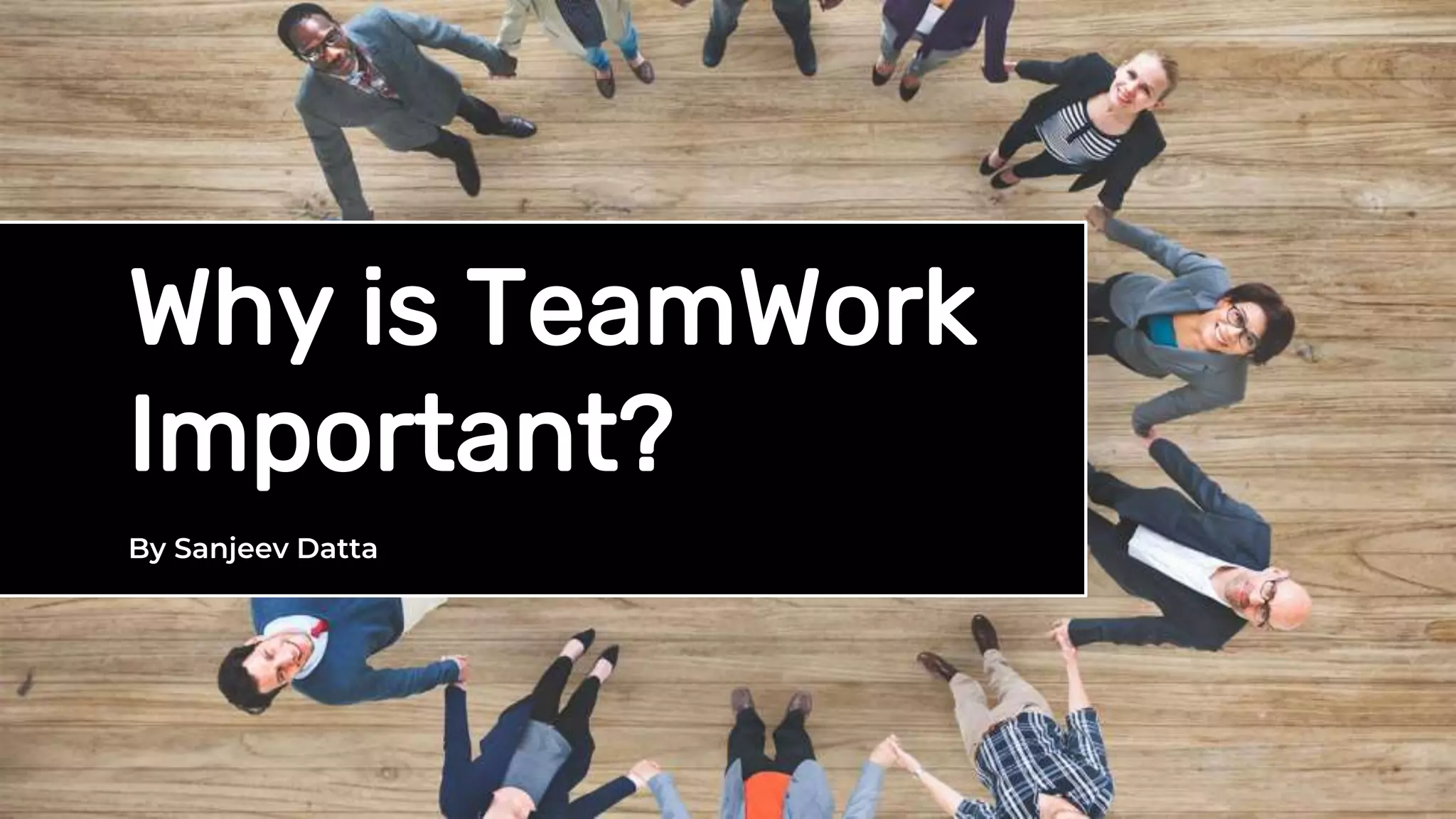 Why is Team Work Important? | PPTX