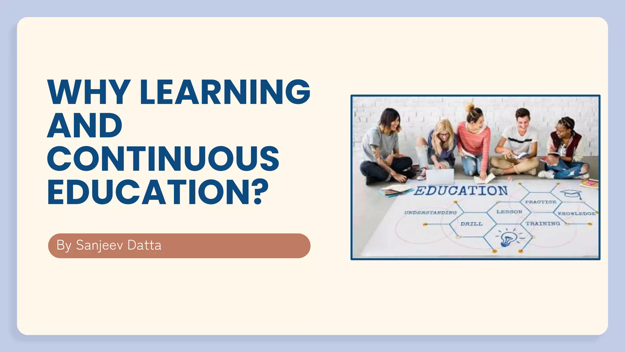 Why Learning and Continuous Education? | PPT