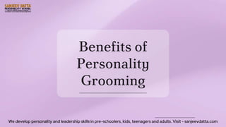 Why Personality Grooming Classes? | PPT