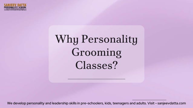 Why Personality Grooming Classes? | PPT