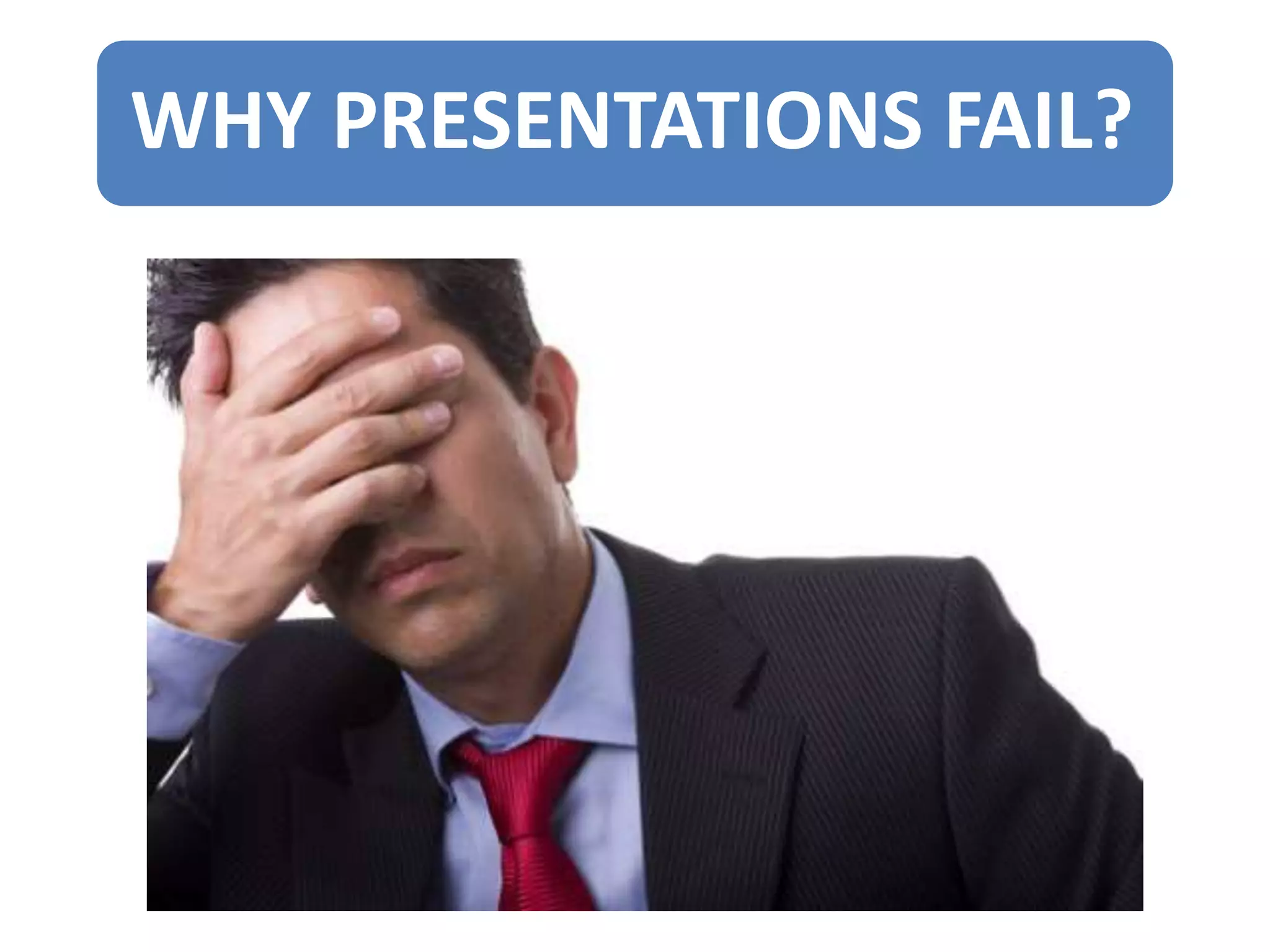 Why Presentations Fail - 3 Mistakes to Avoid | PPTX