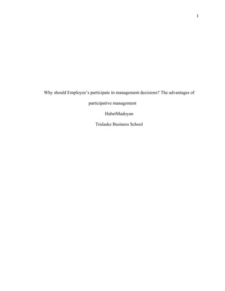Why should Employee’s participate in management decisions? The advantages of participative ...