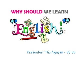 Why should we learn english | PPT