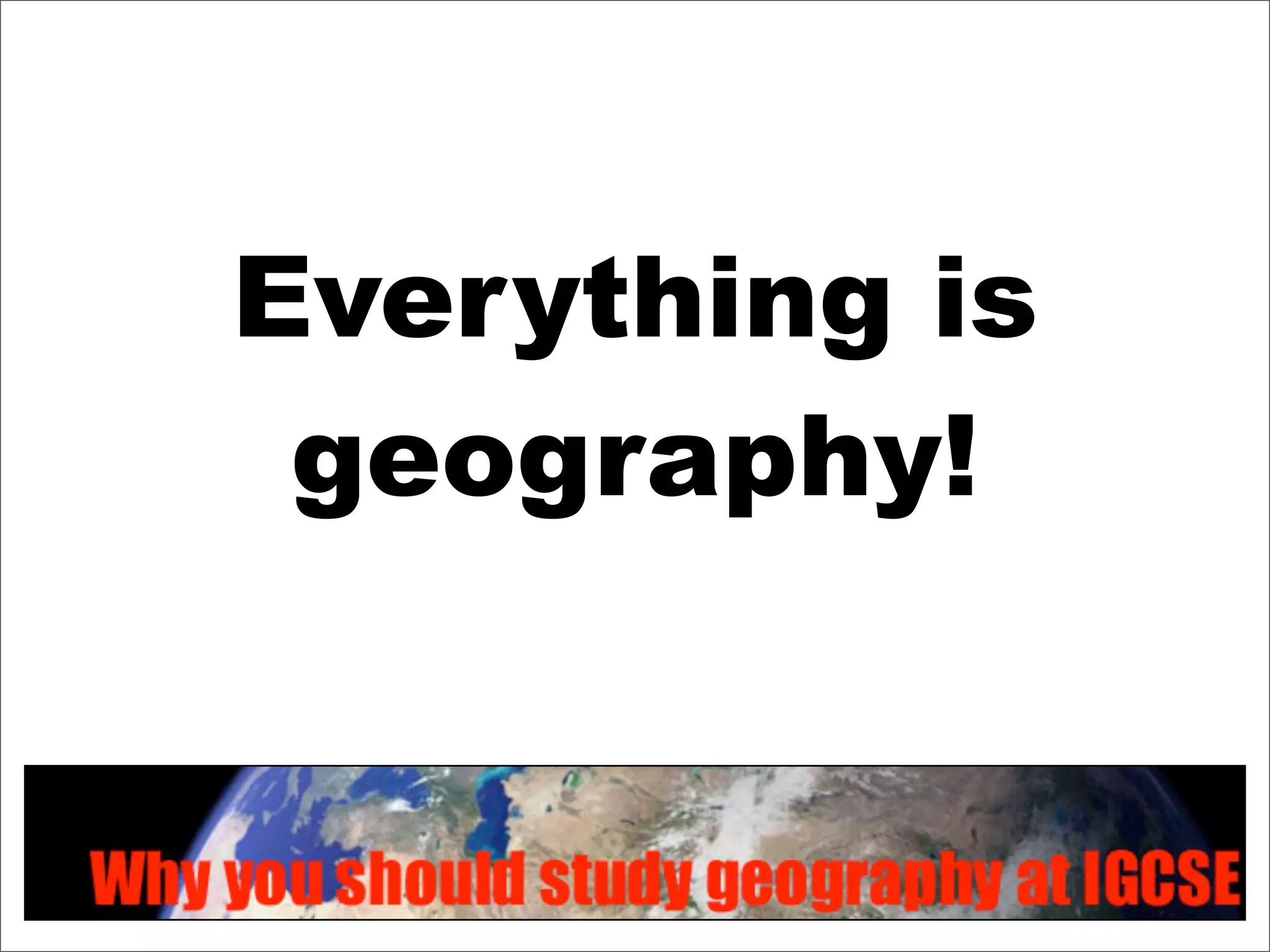 geographyalltheway.com: Why Study IGCSE Geography | PDF