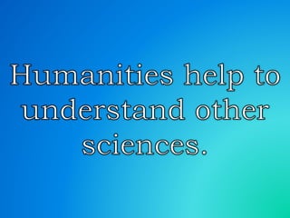 Why study the humanities. | PPTX