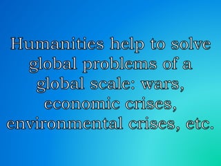 Why study the humanities. | PPT