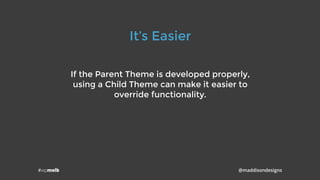 Why you should be using WordPress child themes | PPT
