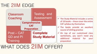 Why 2IIM for CAT Preparation? | PPT | Free Download
