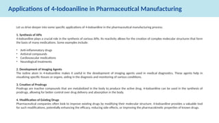 4 Iodoaniline Enhances Medicinal Chemistry Pathways | PPTX
