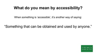 Why Accessibility Matters | PPT