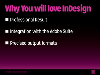 Why adobe indesign a beginners introduction(interactive) | PPT