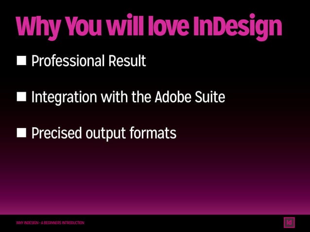 Why adobe indesign a beginners introduction(interactive) | PPT