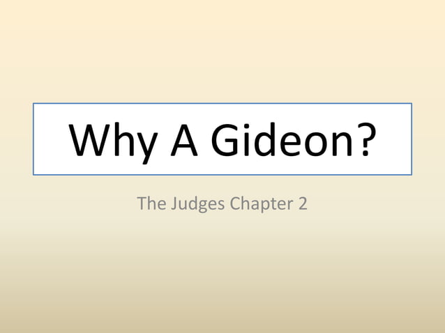 Why a Gideon ? | PPT