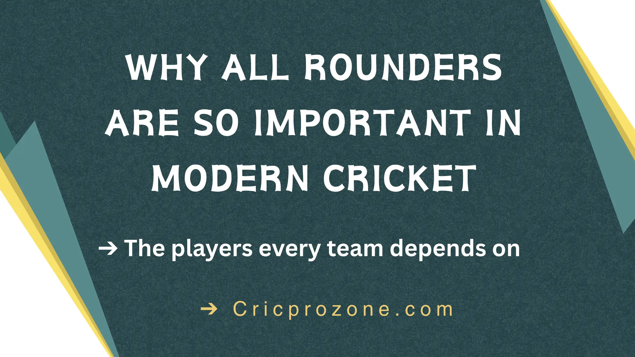 Why All Rounders Are So Important in Modern Cricket | CricProZone | PDF