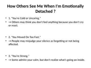 "Why Am I Not Affected?" — Understanding Emotional Detachment | PPTX