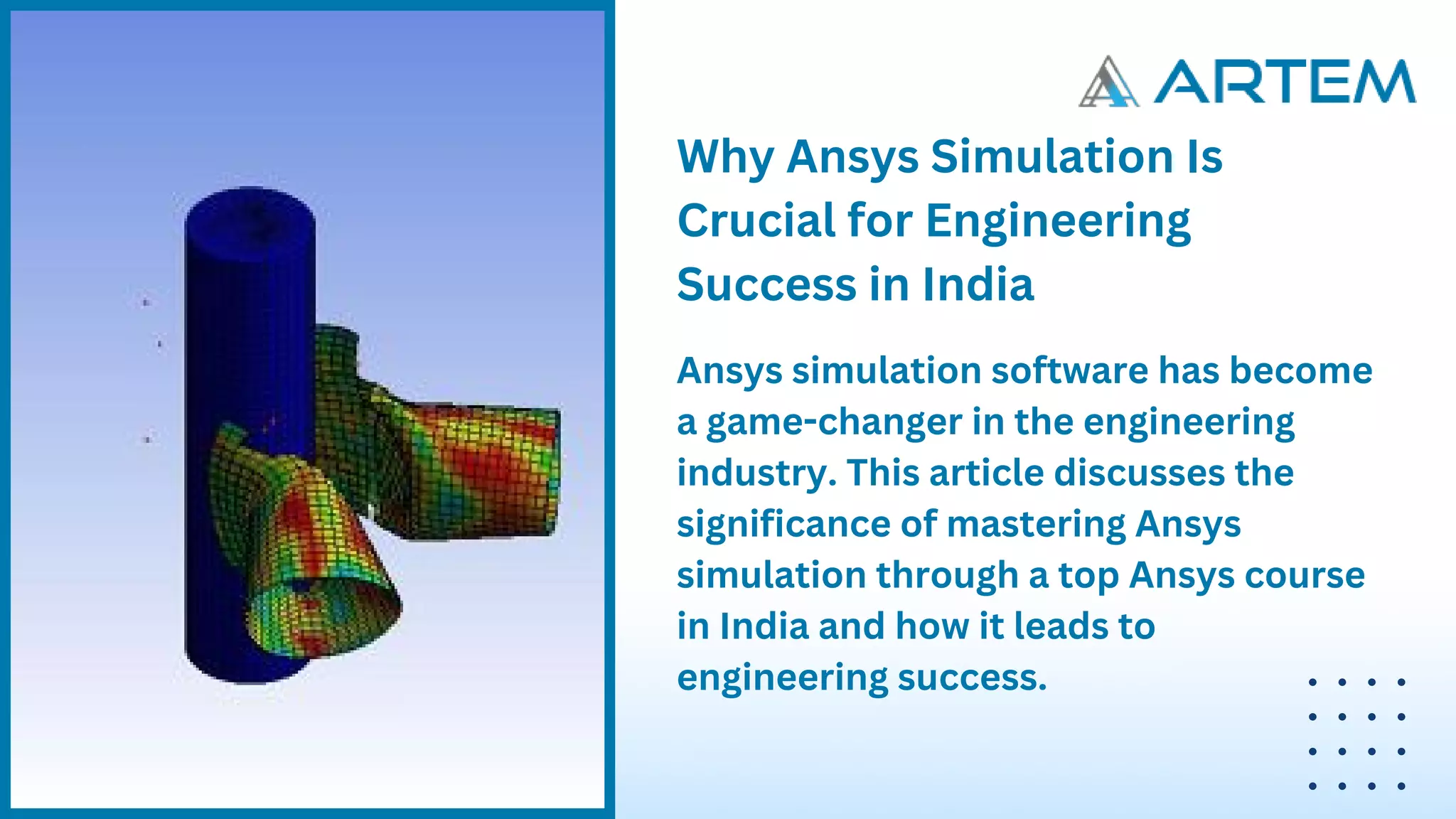 Why Ansys Simulation Is Crucial for Engineering Success in India.pdf