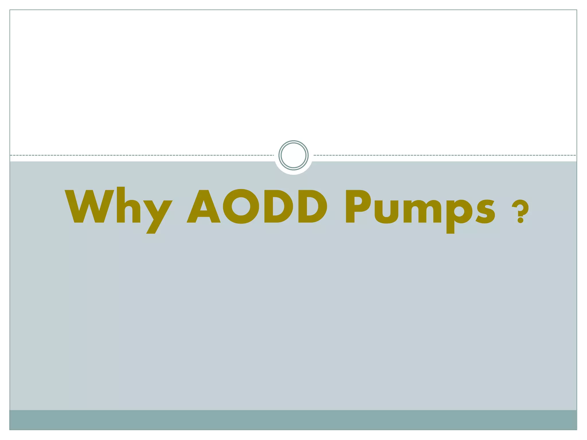 Why aodd pumps | PPTX