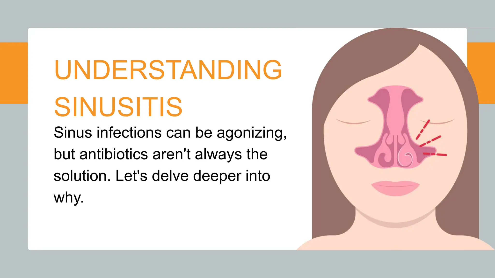 Why are Antibiotics not Always the Right Choice in Sinusitis | PPT