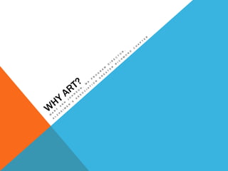 Why art? | PPT