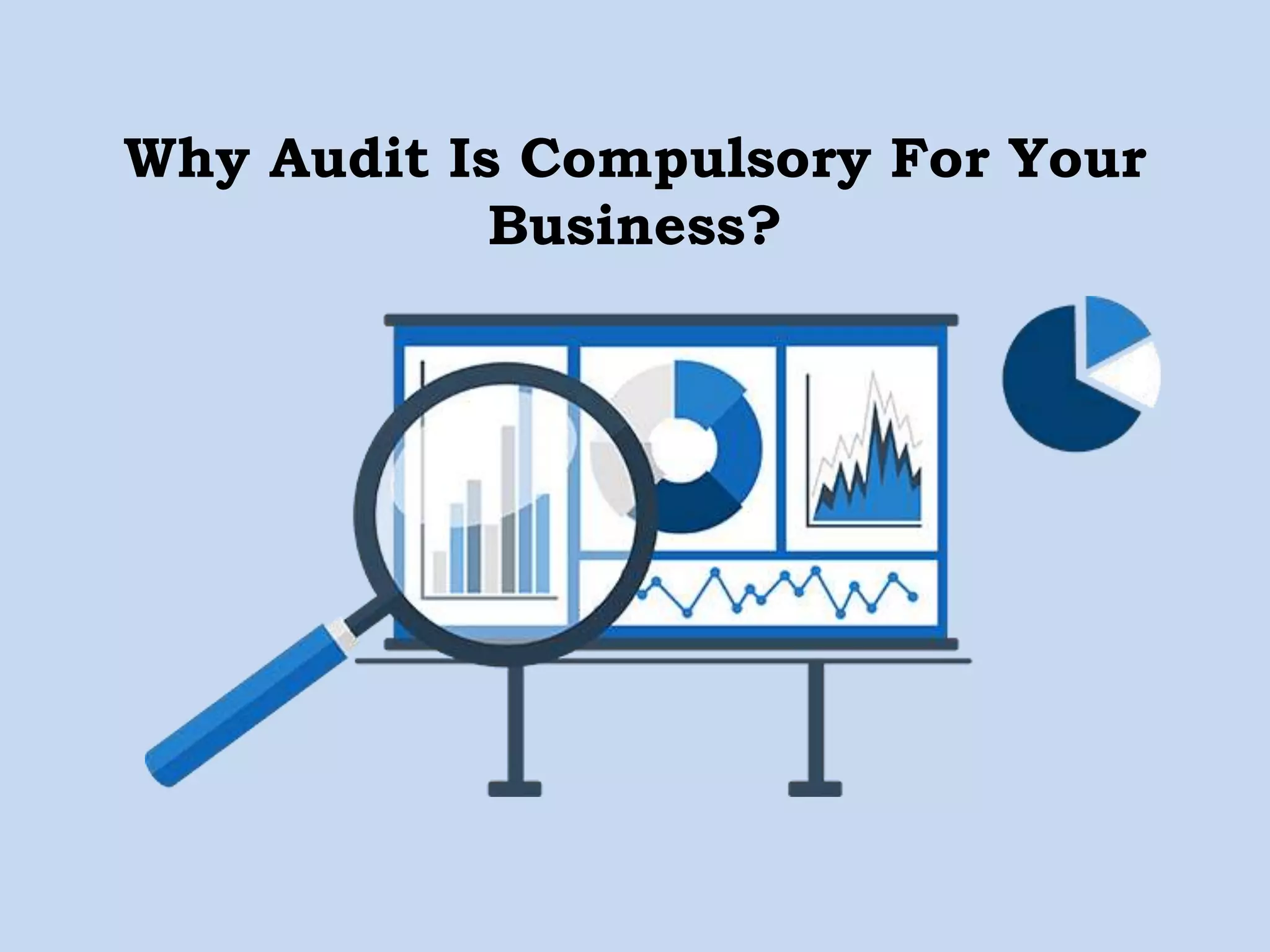 Why Audit is Compulsory for Your Business? | PPTX