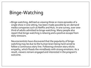 Why Binge-Watching Appeals to Humans | PPTX
