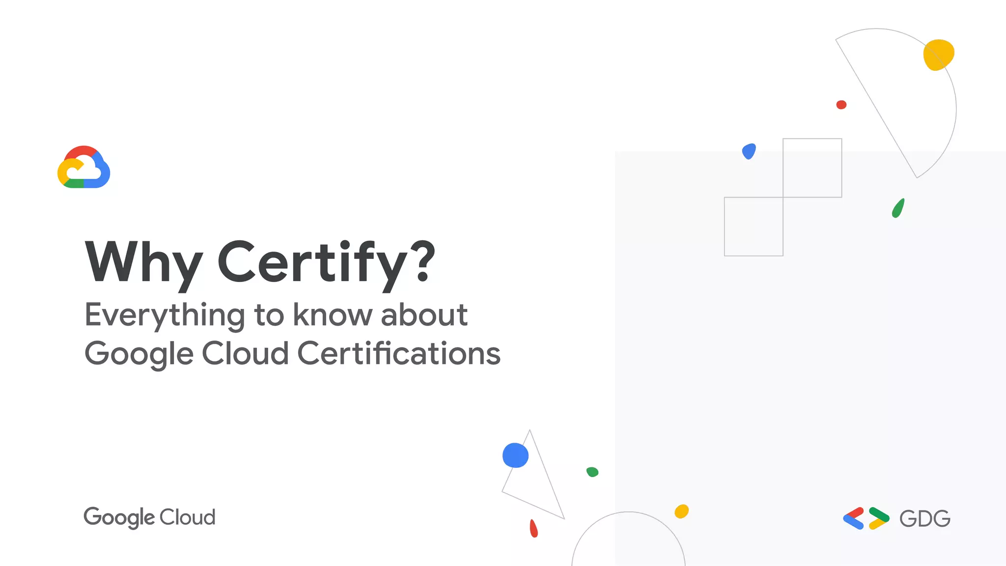 Why Certify? Everything to know about Google Cloud Certifications | PPT