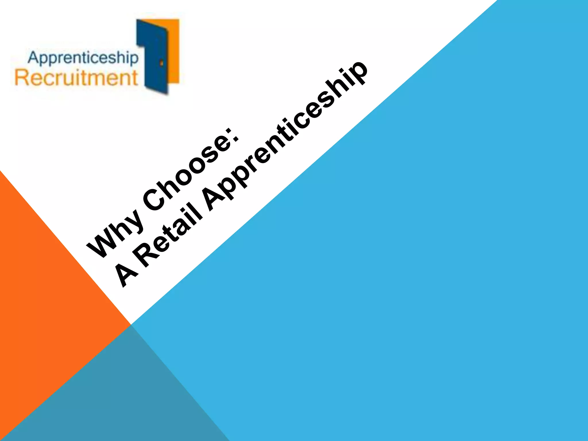 Why Choose a Retail Apprenticeship | PPTX