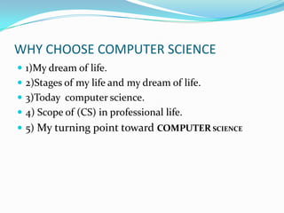 Why choose computer science | PPTX