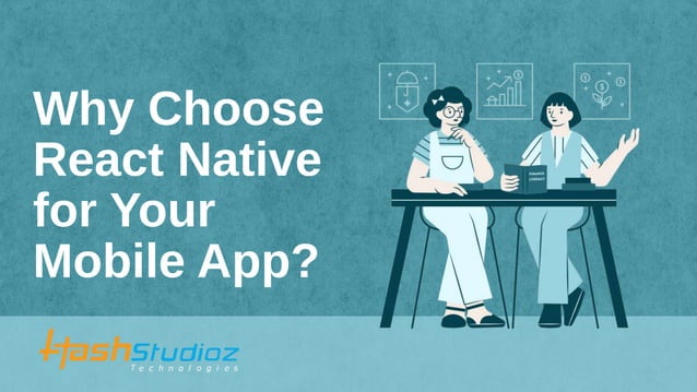 Why Choose React Native for Your Mobile App.pptx