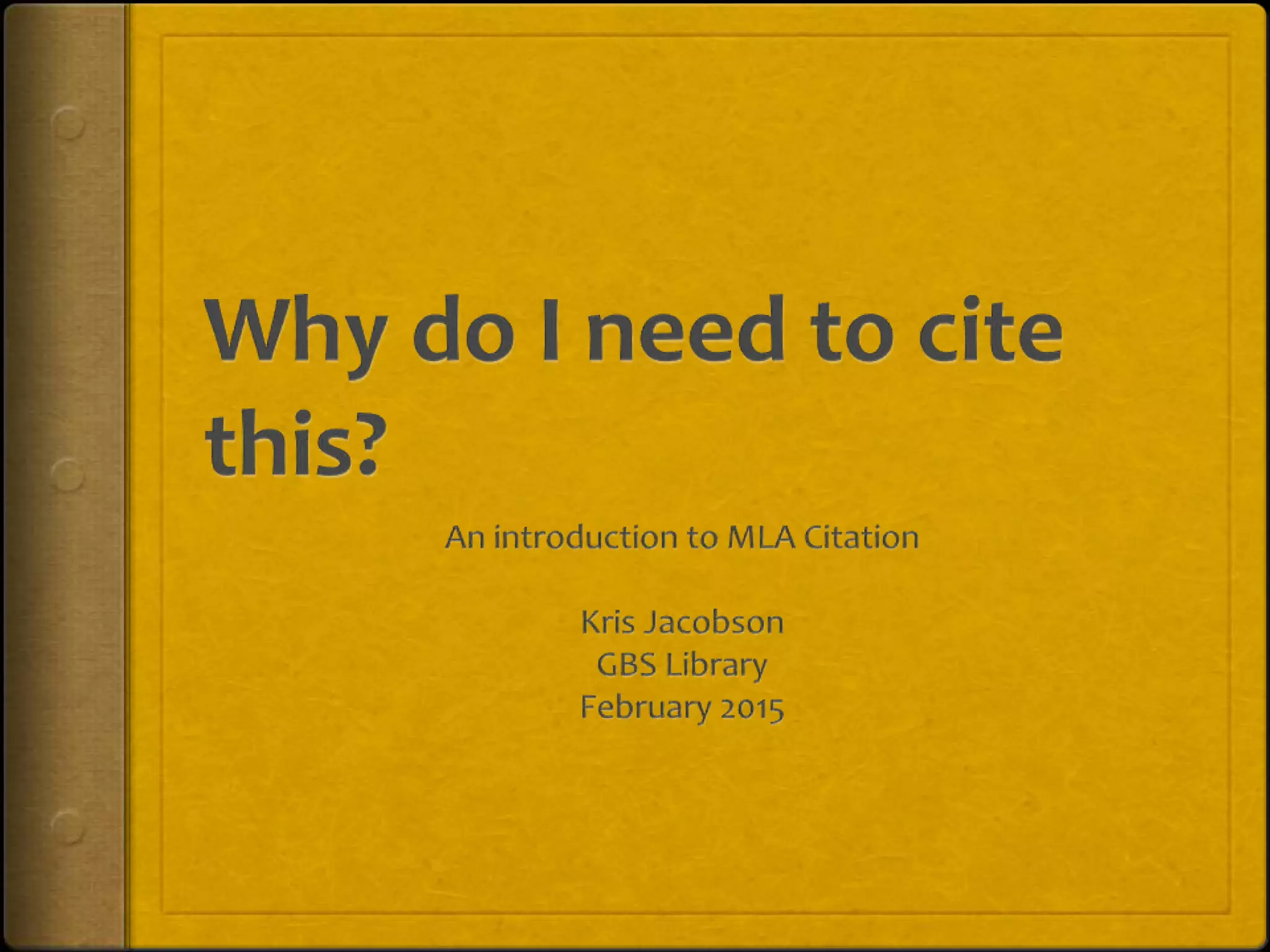 Why Do I Need to Cite This?: An Introduction to MLA Citation | PPT
