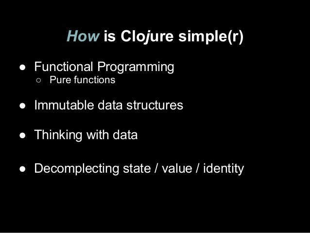Why clojure Why clojure