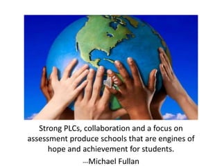 Why Collaboration, Why PLC, Why Assessment | PPT