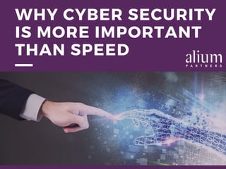 Why Cyber Security Is More Important than Speed | PPT